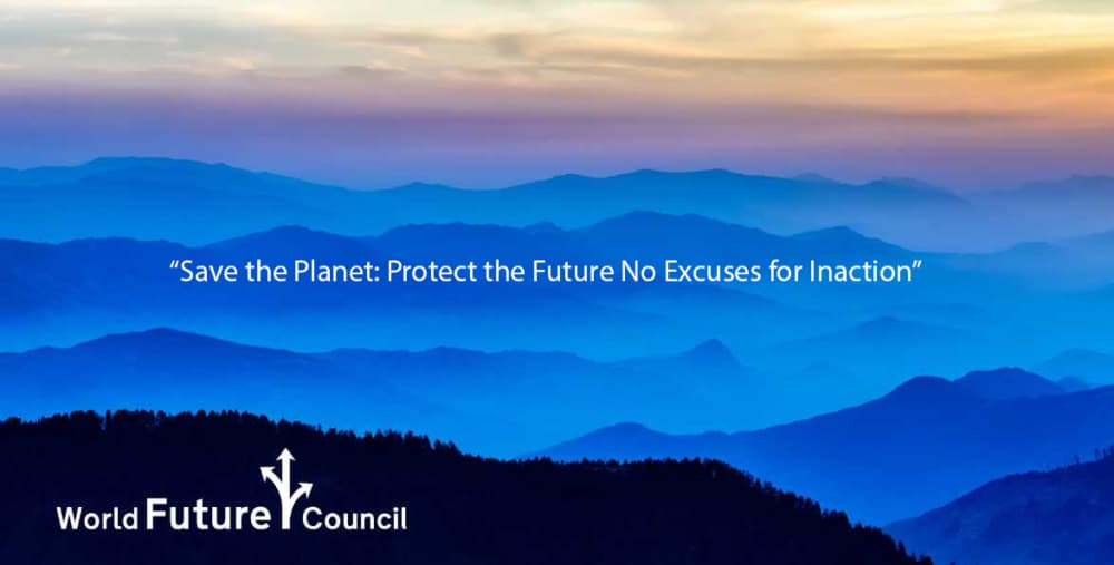 SAVE THE PLANET, PROTECT THE FUTURE. NO EXCUSES FOR INACTION. EIGHT ...